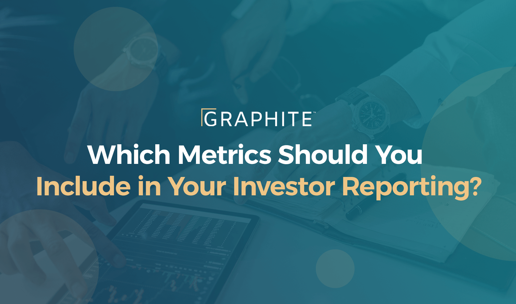 Which Metrics Should You Include in Your Investor Reporting?