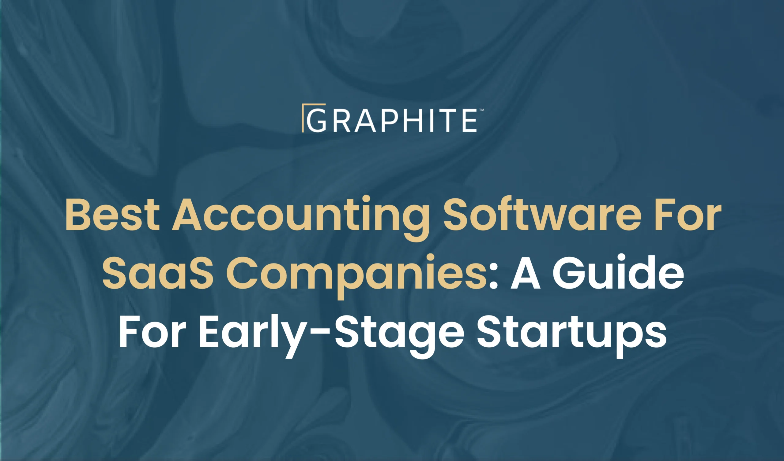 Best Accounting Software for SaaS Companies | Graphite Financial